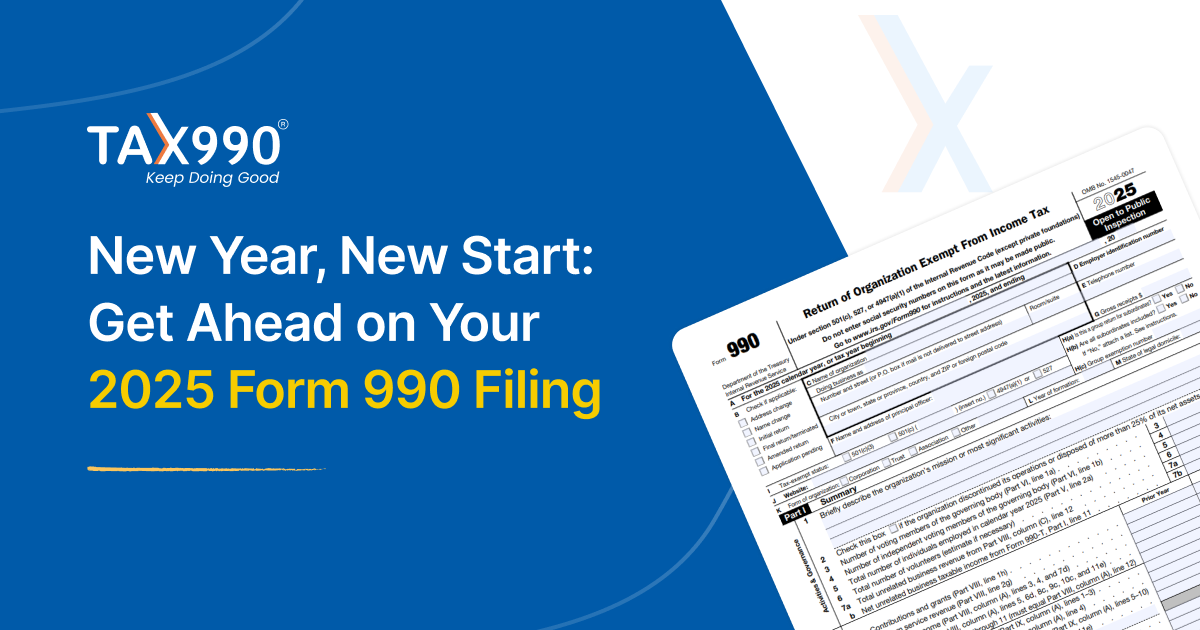New Year, New Start: Get Ahead on Your 2025 Form 990 Filing - Blog - Tax990
